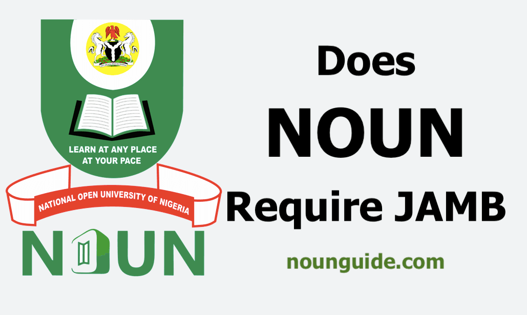 Does NOUN Require JAMB? Everything You Need to Know