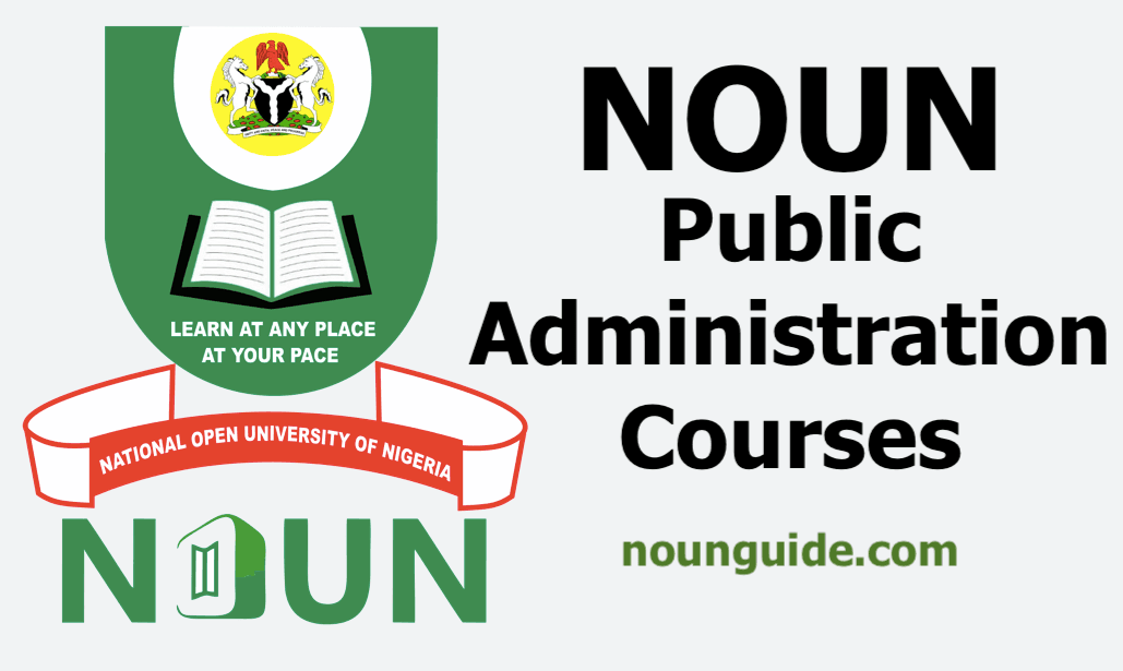 NOUN Public Administration Courses/Outline (100-400 Level)